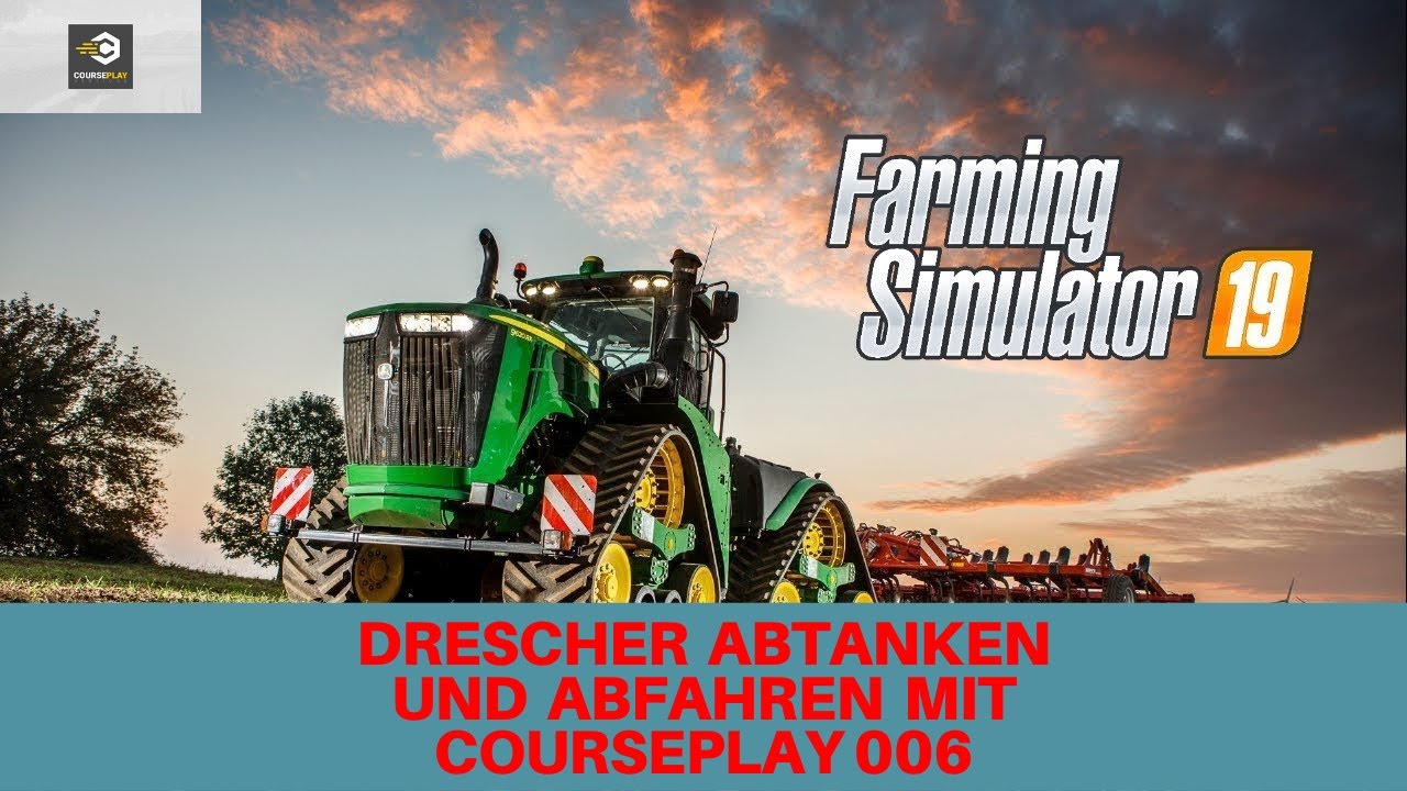 LS19 Courseplay Tutorial 006 - Drescher abtanken und abfahren zum Silo ...