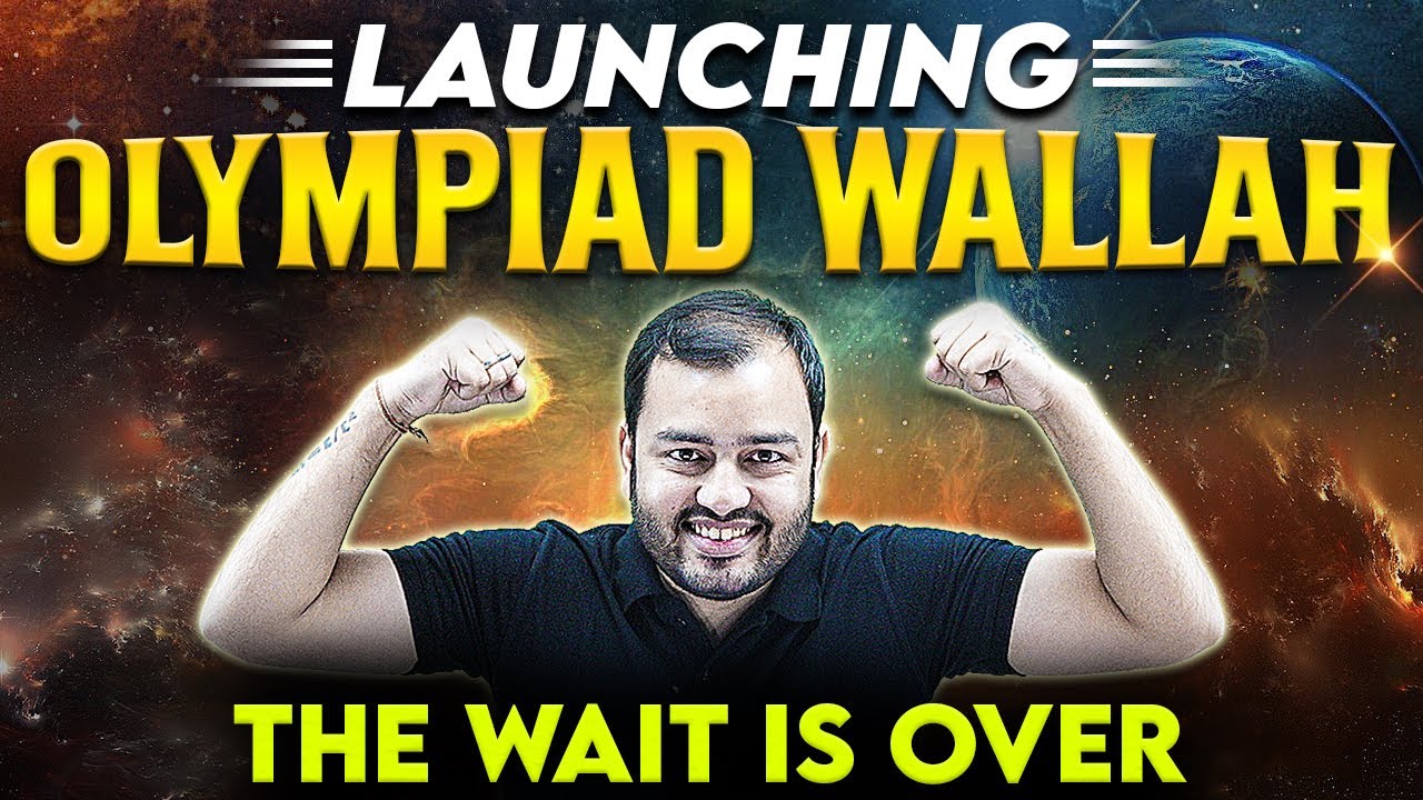 ⚡Launching Olympiad Wallah⚡| The Journey Begins Now 🔥🔥 - YouTube