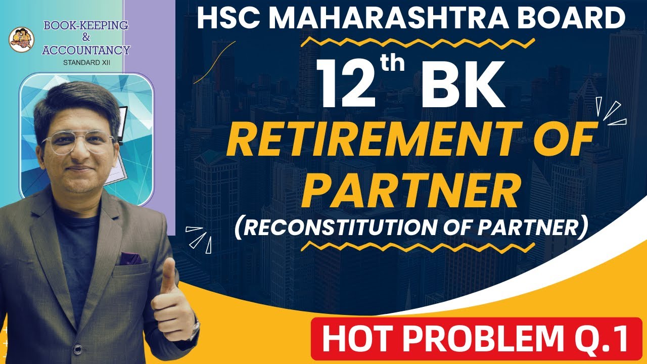 Chapter 4 || Retirement of Partner || Hot Problem Q.1 | Class 12th ...