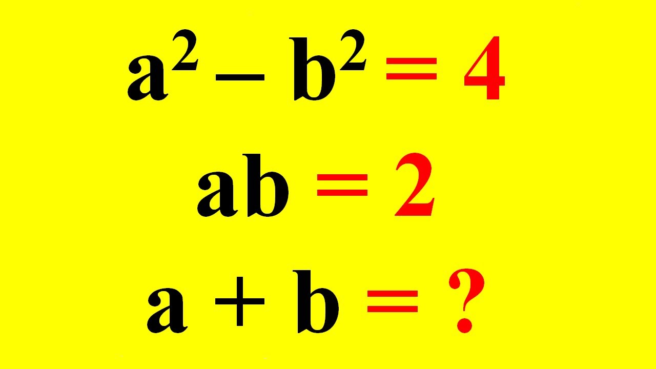 A Nice Algebra Math Problem | Find the Value of a+b. - YouTube