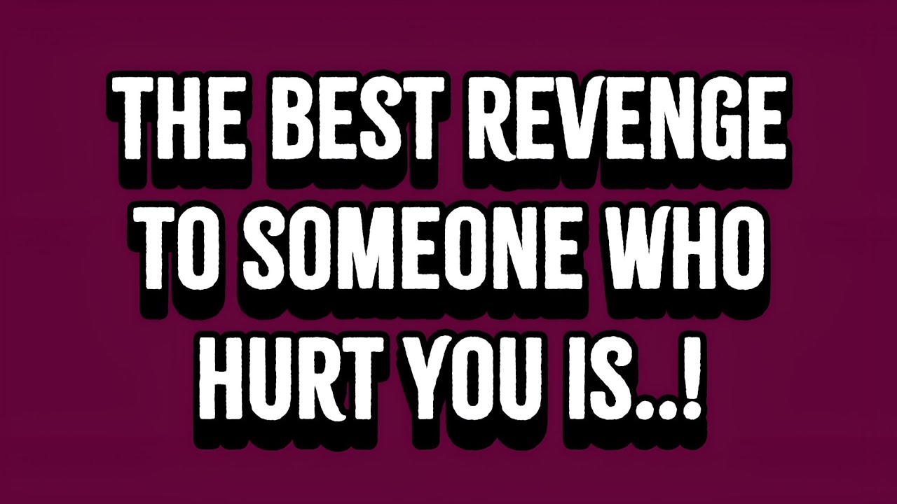 The best revenge to someone who hurt you is || life lessons Quotes ...