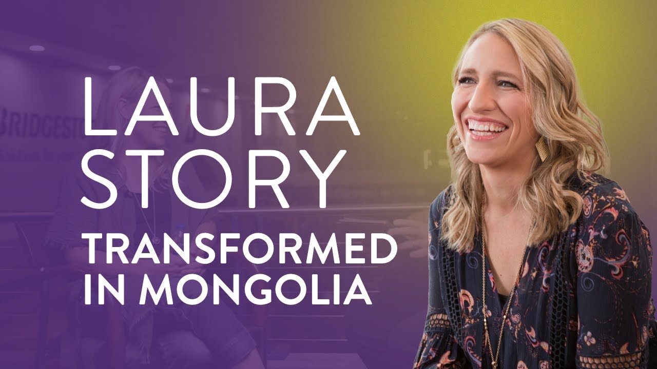 Laura Story Transformed in Mongolia | The Power of Short-Term Missions ...