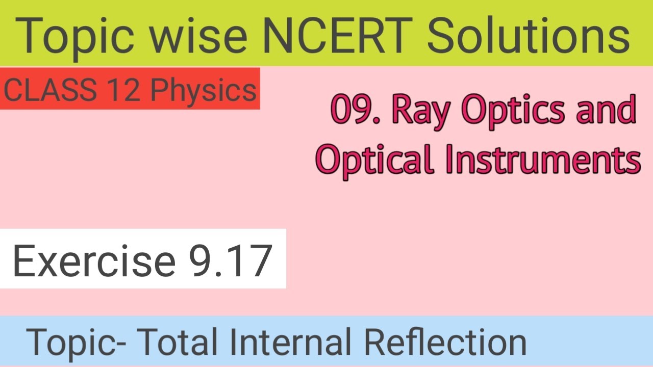 2. Total Internal Reflection Concept Numericals | Ncert Exercise 9.17 ...