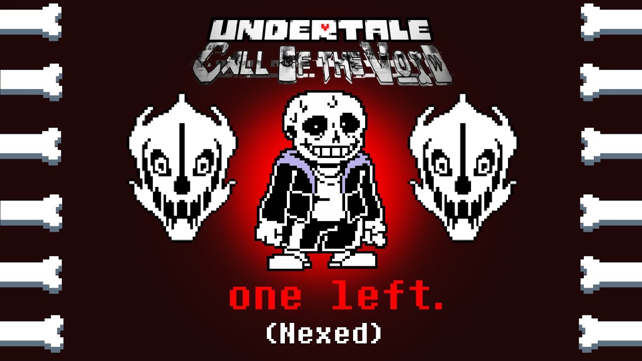Undertale: [Call of the Void] - one left. (Nexed) - YouTube