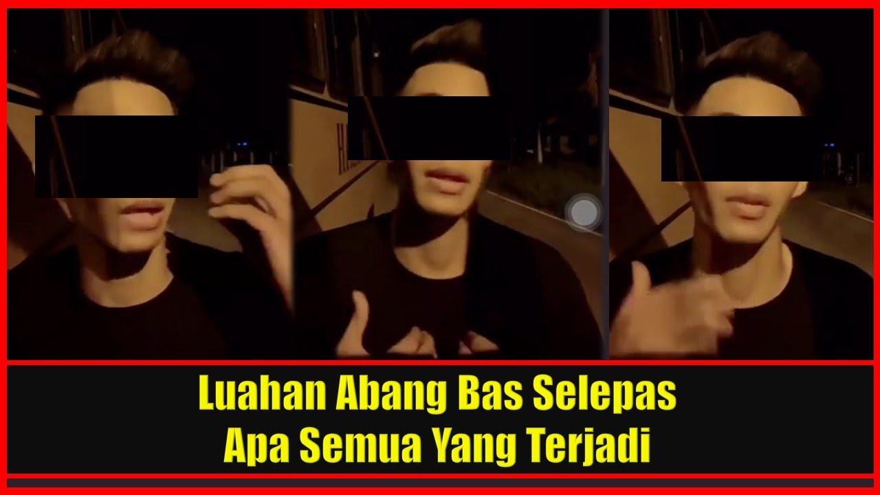 Abang Bas Mohon Maaf Selepas Apa Semua Yang Terjadi - YouTube