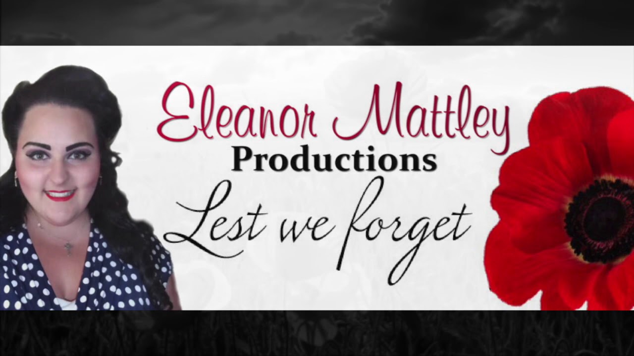 Eleanor Mattley Productions Remembrance Show 2020 Online Promo - YouTube