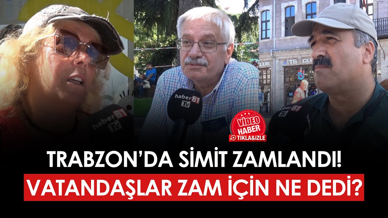 Trabzon'da simide zam geldi! Vatandaşlar zam hakkında konuştu - YouTube