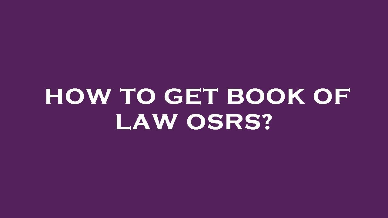 How to get book of law osrs? - YouTube