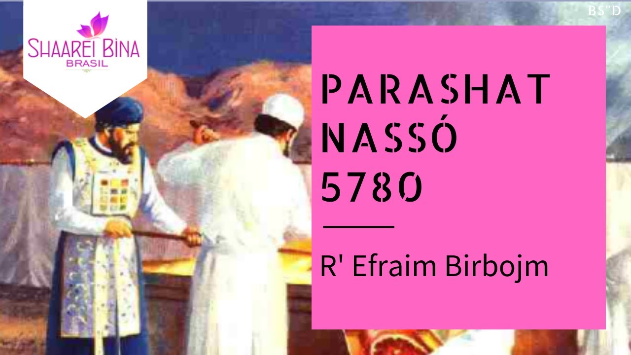 Parashat Nassó 5780 - R' Efraim Birbojm - Shaarei Biná Brasil - YouTube