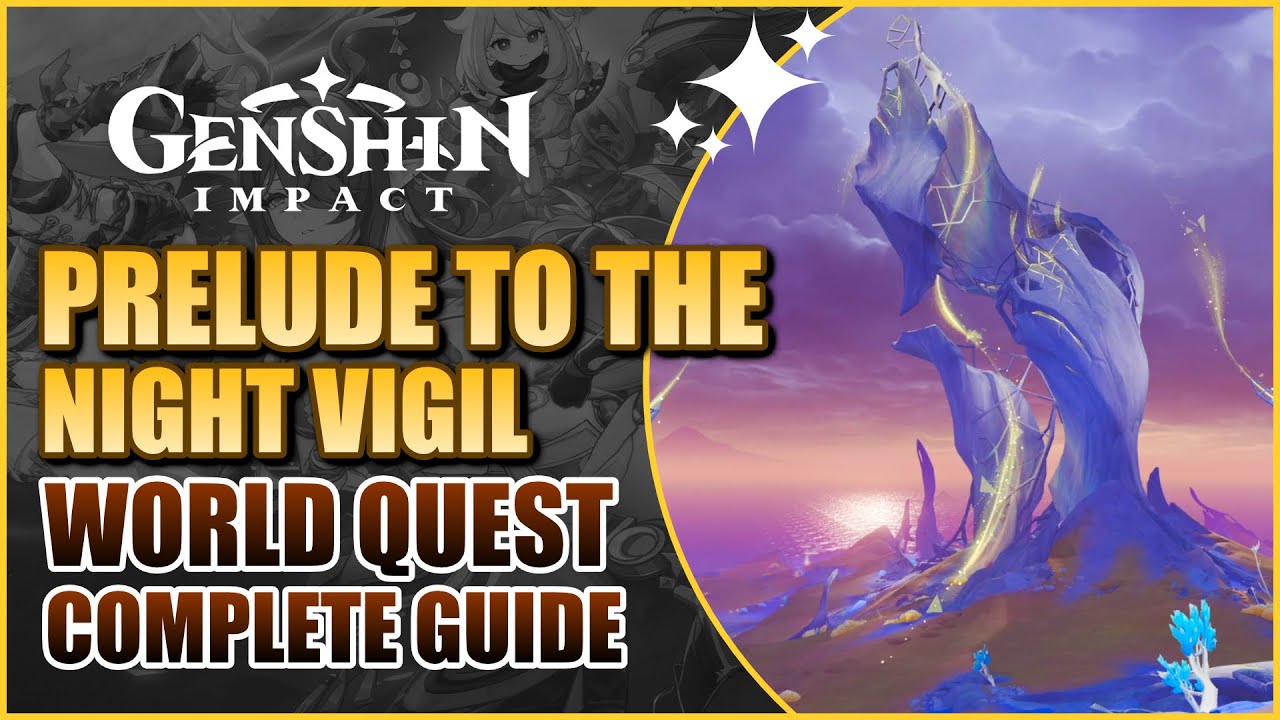 Prelude to the Night Vigil Quest Chain Guide | Genshin Impact - YouTube