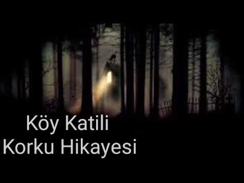 Köy Katili - Korku Hikayeleri #6 - Sesli Anlatım
