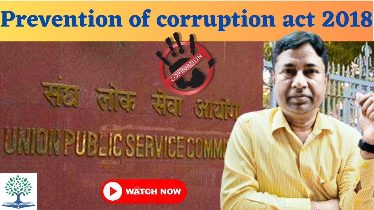 UPSC | Prevention Of Corruption act 2018 ( amendment ) | By Sah Sir # ...