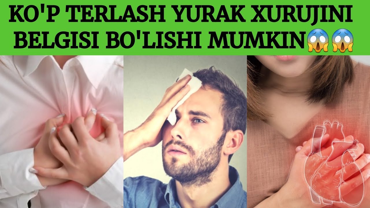 KO'P TERLASH YURAK XURUJINI BELGISI BO'LISHI MUMKIN😱😱 - YouTube