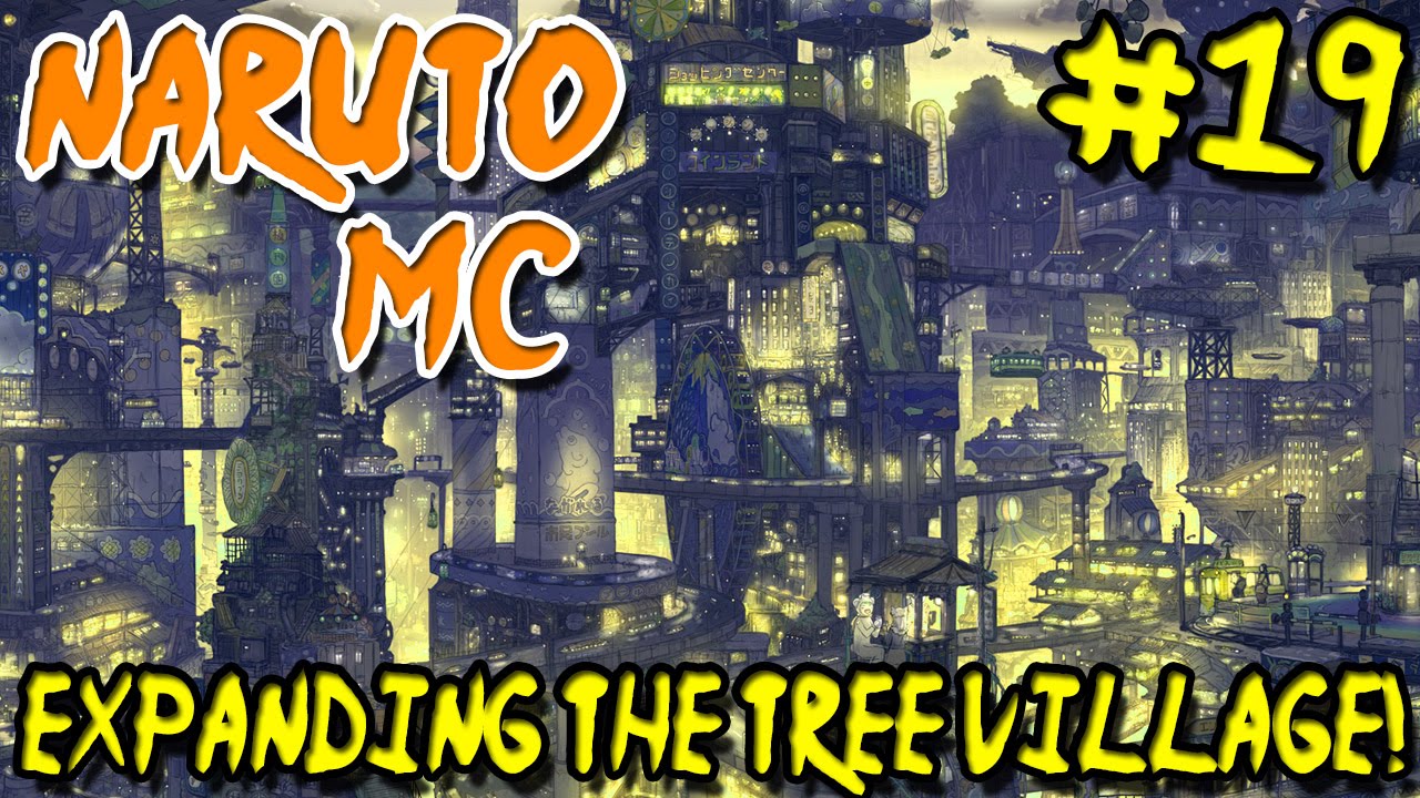 Naruto MC (Naruto Minecraft Mod) - Episode 19 | Expanding the Tree ...