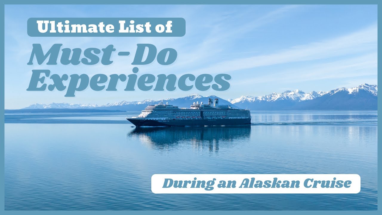 Must-Do Alaska Shore Excursions for 2025 Cruises - YouTube