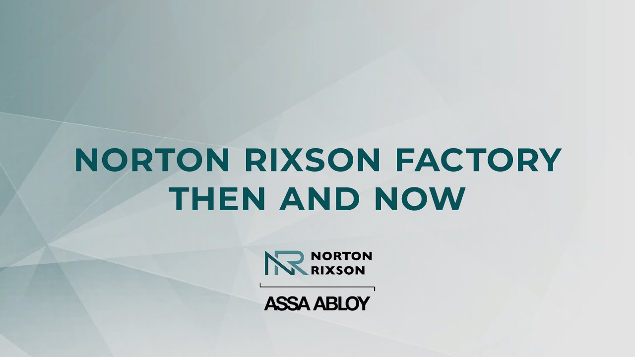 Norton Rixson Factory Then & Now | Norton Rixson Door Controls - YouTube