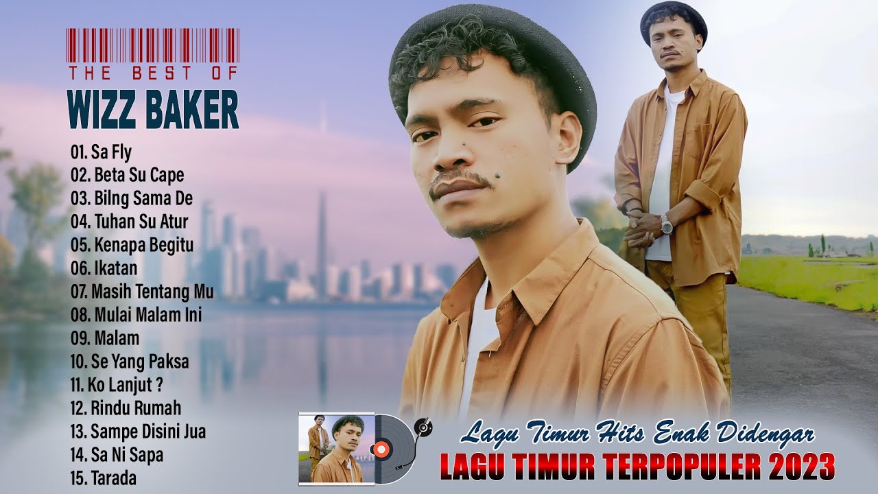 WIZZ BAKER FULL ALBUM 2023 - LAGU TIMUR TERPOPULER 2023 ENAK DIDENGAR ...