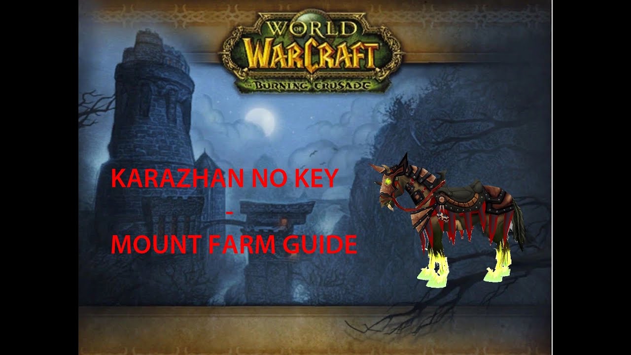 ⚔️ WOTLK Karazhan SOLO mount farm NO KEY needed - RAID SCRIPT included ...