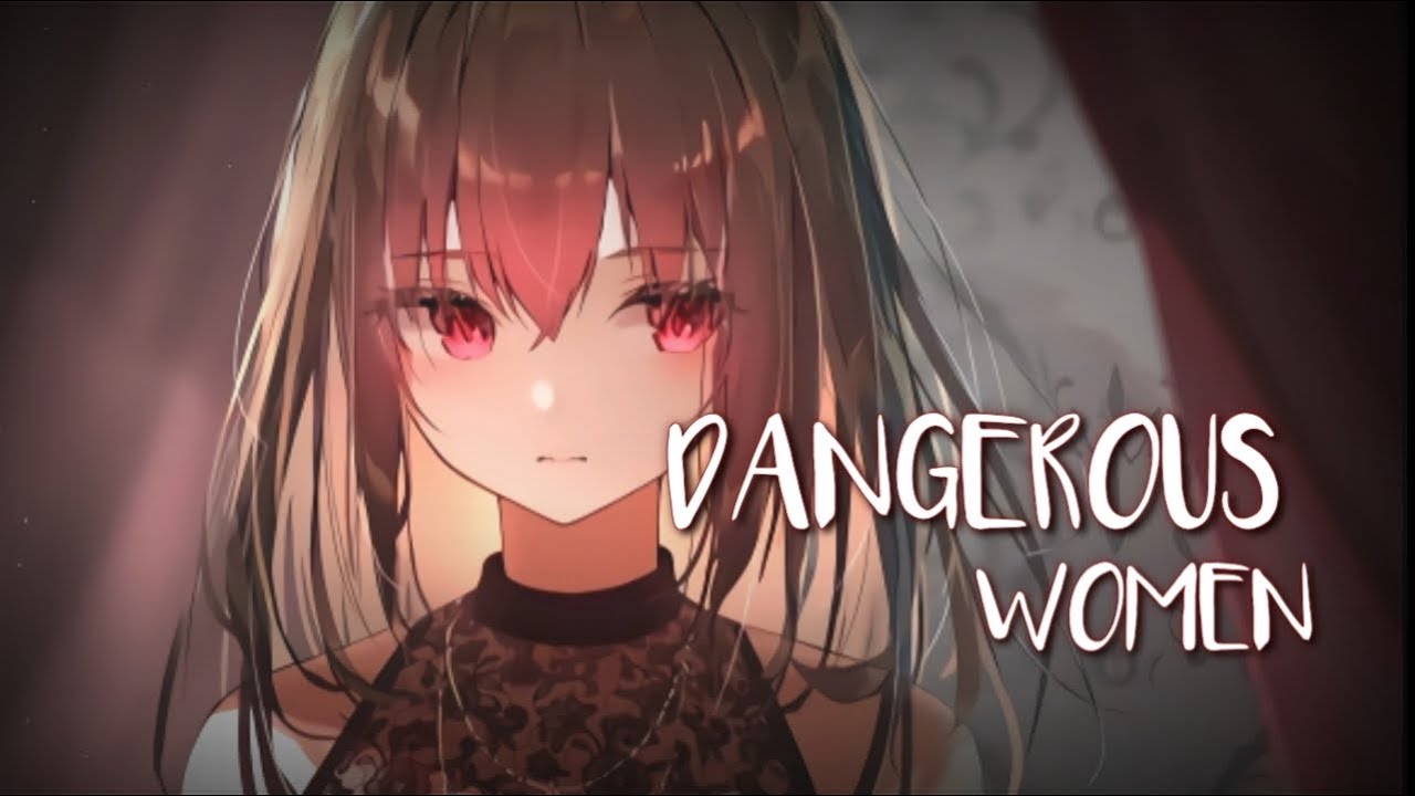 Nightcore - Dangerous women - Ariana Grande // Lyrics // - YouTube