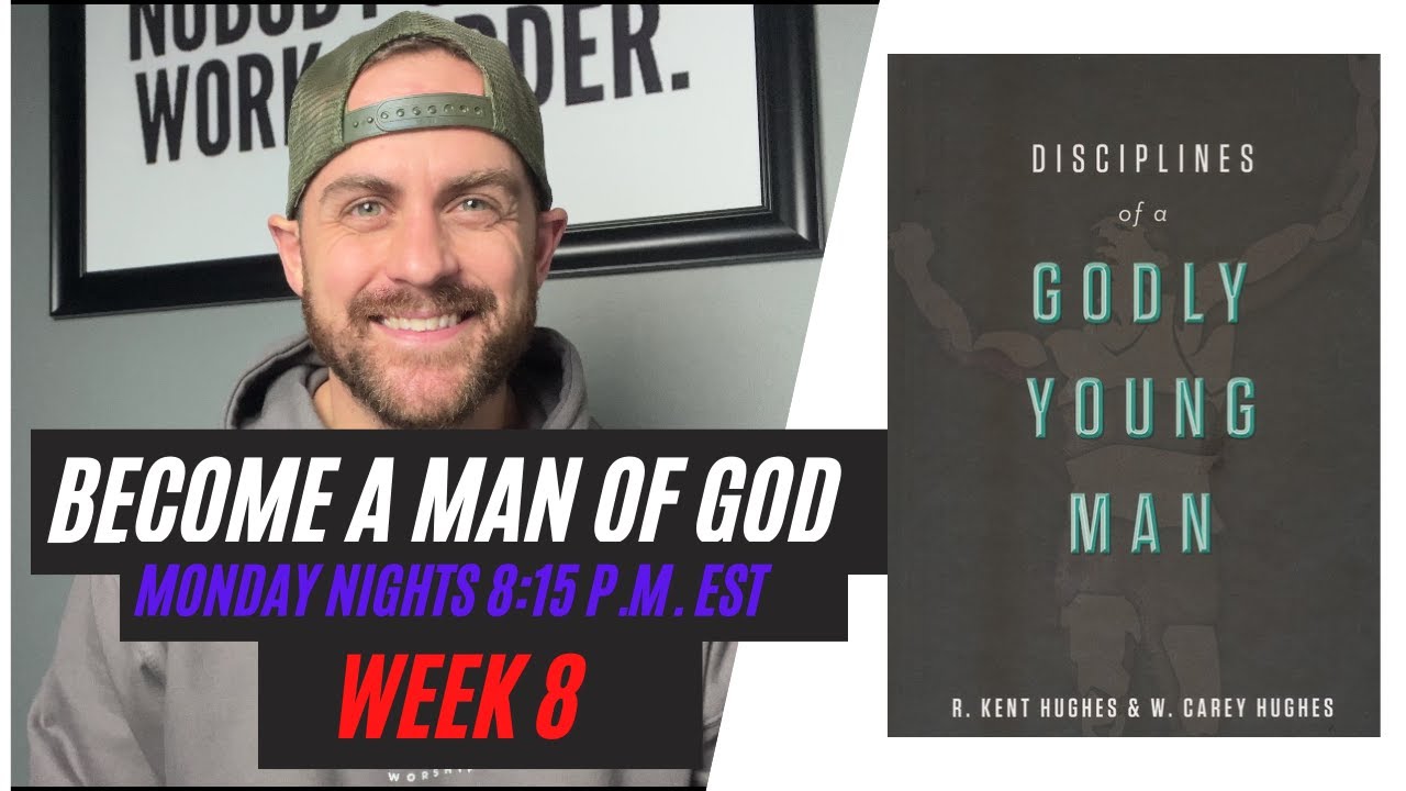 WEEK 8 Study for Christian Guys --- How to Become a Man of God [Free ...
