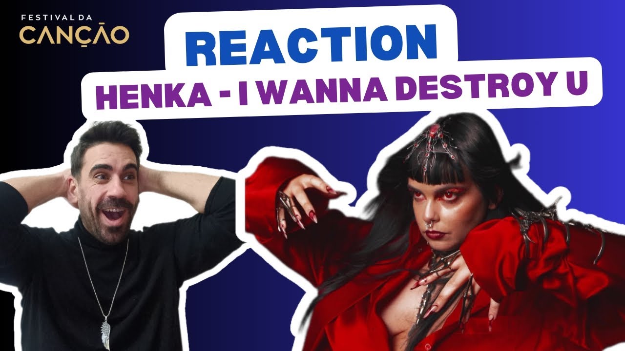 REACTION | HENKA - "I Wanna Destroy U" 🇵🇹 / Festival da Canção 2025 ...