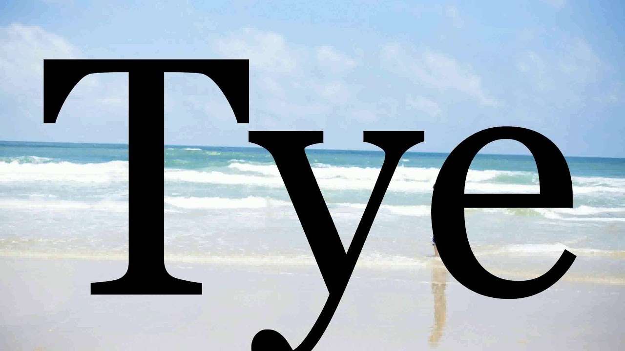 How To Pronounce Tye🌈🌈🌈🌈🌈🌈Pronunciation Of Tye - YouTube