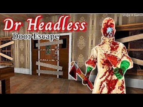 Dr.HEADLESS DOOR ESCAPE FULL GAMEPLAY - YouTube