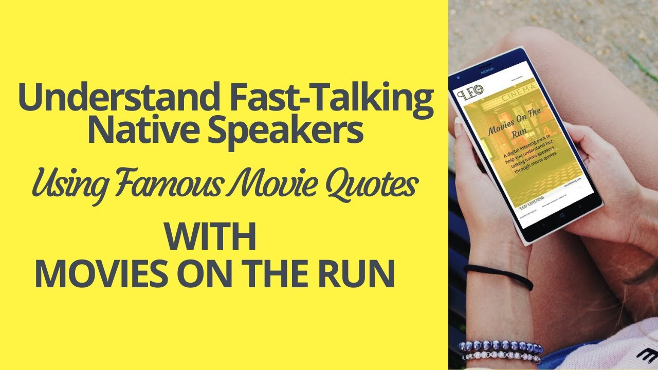 Understand Fast-Talking Native English Speakers With Movie Quotes ...