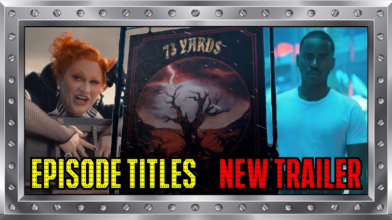 DOCTOR WHO Series 14/Season 1 Episode Titles + New Trailer Breakdown ...