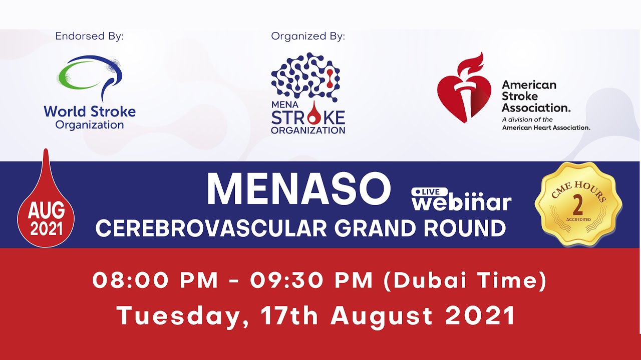 EARN 2 CME: MENASO Cerebrovascular Grandround, 17/08/2021. FREE ...