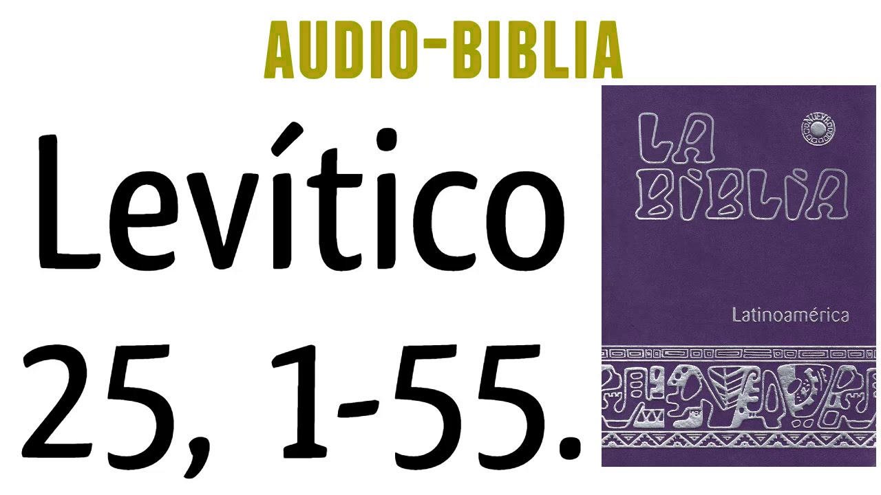 LEVÍTICO 25, 1-55. [BIBLIA CATÓLICA] - YouTube