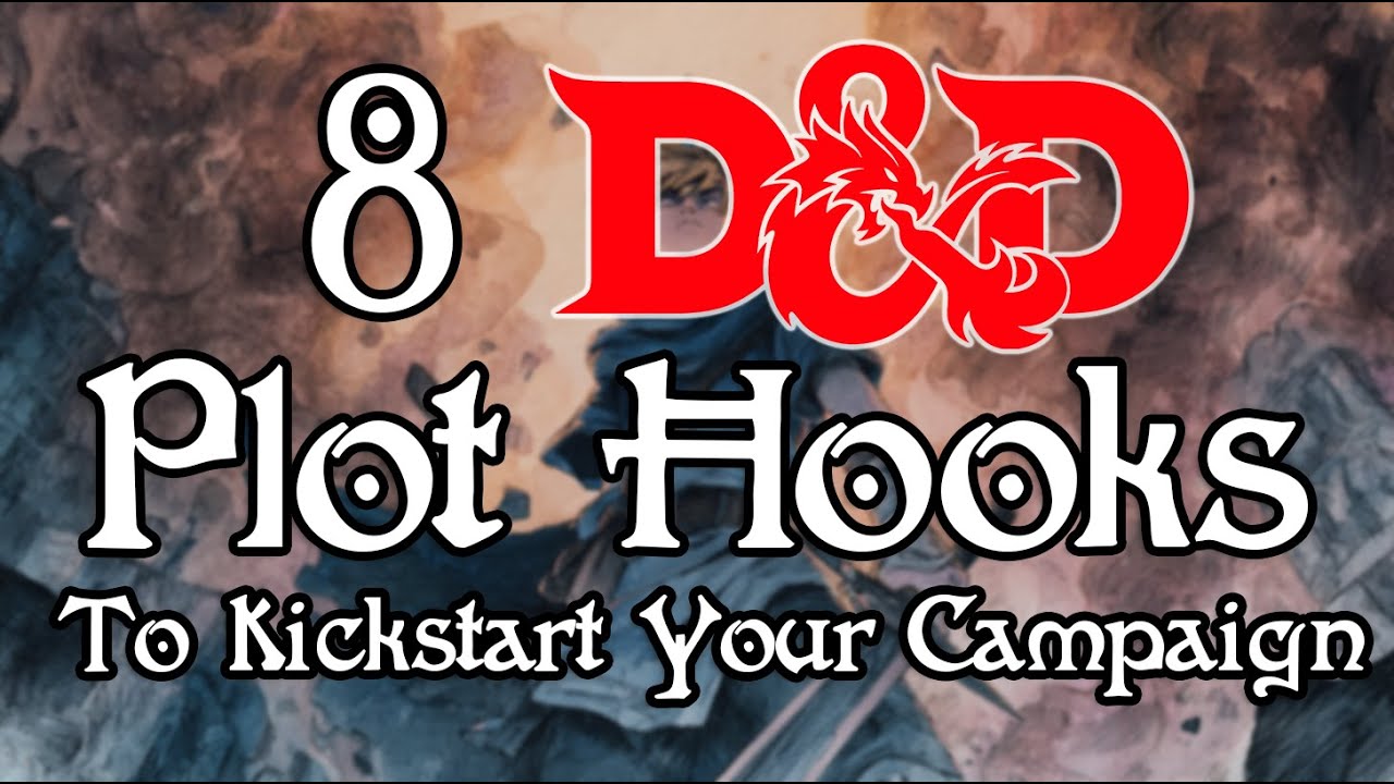 8 Plot Hooks to Instantly Kickstart Any D&D Adventure - YouTube