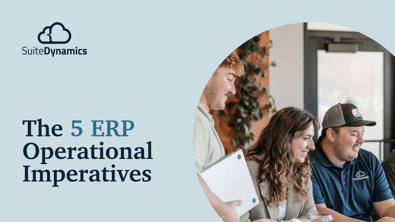 The 5 ERP Operational Imperatives by SuiteDynamics - YouTube