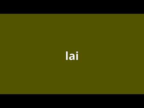 what is the meaning of lai - YouTube
