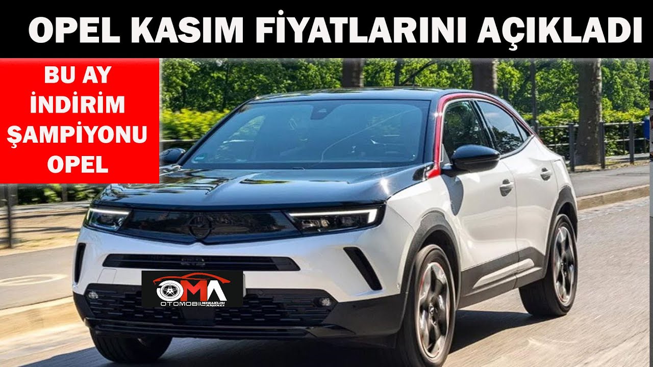 OPEL KASIM FİYATLARINI AÇIKLADI|BU AY İNDİRİM ŞAMPİYONU OPEL - YouTube