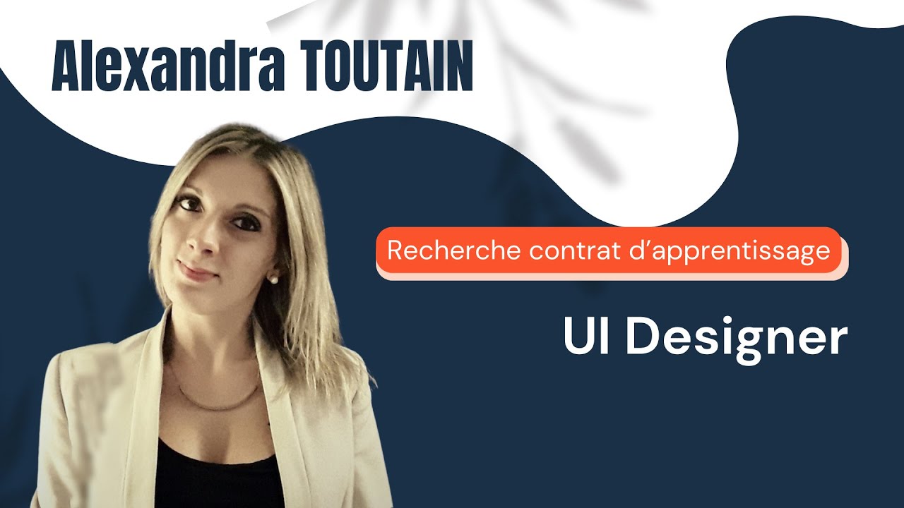 CV Vidéo - Alexandra TOUTAIN - Contrat d'apprentissage - UI Designer ...