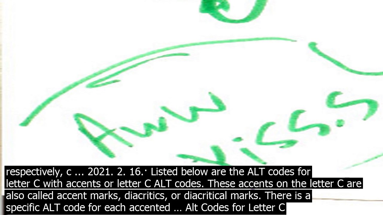 C squiggle . . . listed below are the alt codes for letter c with ...