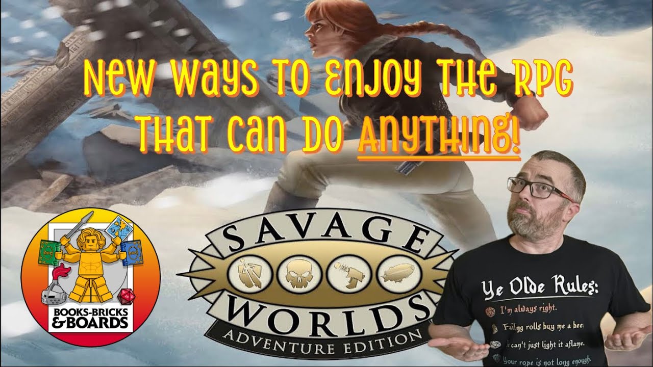 Savage Worlds- New Ways to Enjoy the RPG That Can Do ANYTHING! (FREE ...