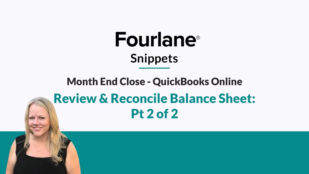 Month End Close - QBO Training: Review and Reconcile Balance Sheet Pt 2 ...
