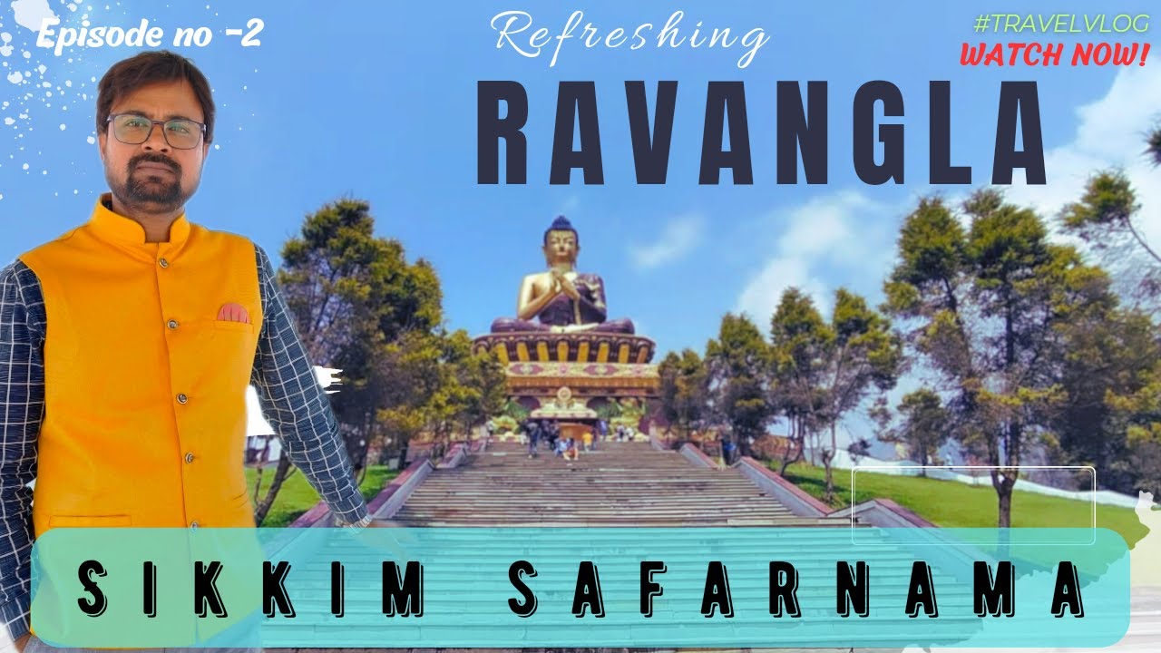 Ravangla~Ravangla Buddha Park~ Ravangla Sikkim Tour~Ravangla Tour Guide ...