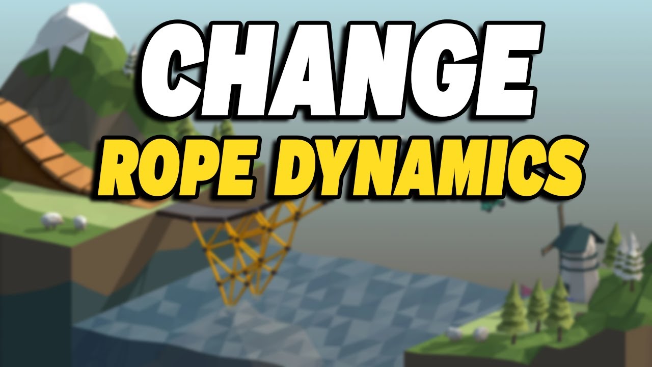 How To Change Rope Dynamics in Poly Bridge - YouTube