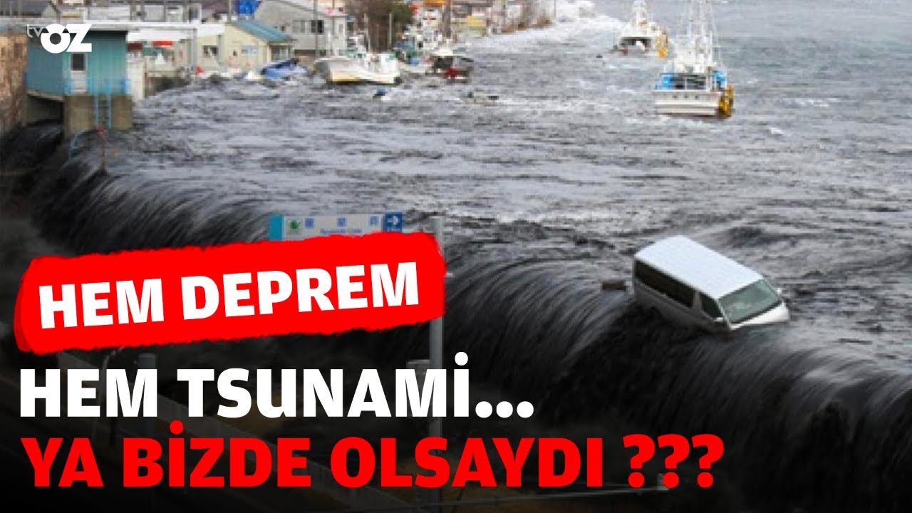 HEM DEPREM HEM TSUNAMİ… YA BİZDE OLSAYDI ??? | KONUK : CEM KUN ...