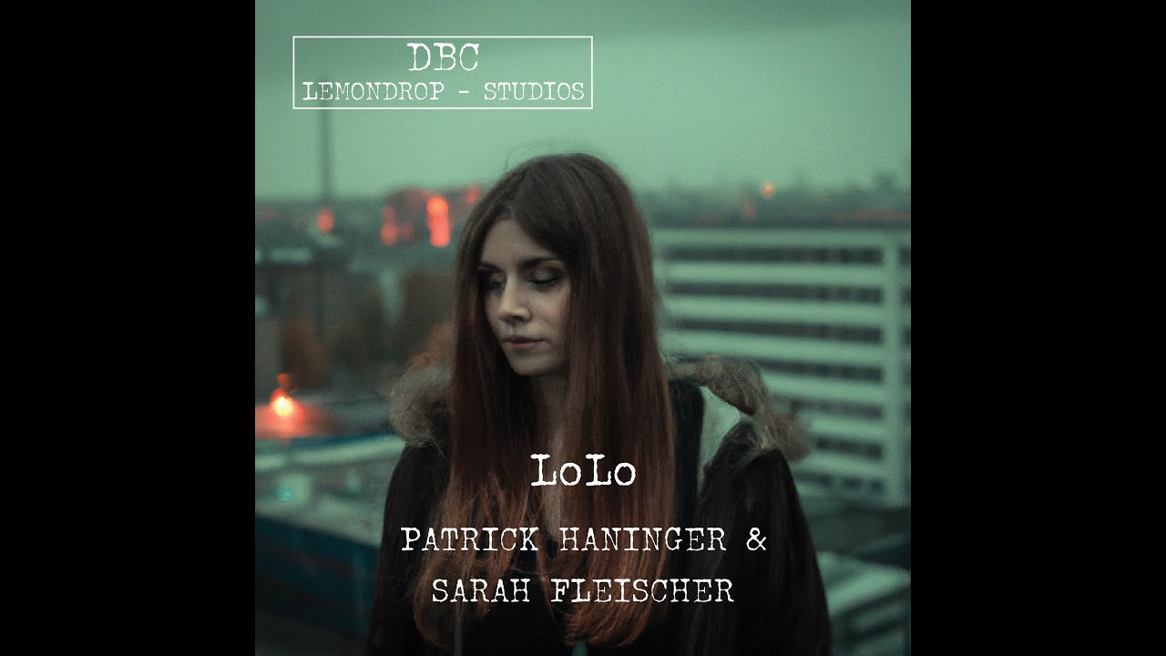 LoLo - by Patrick Haninger & Sarah Fleischer *Full Muic Video* - YouTube