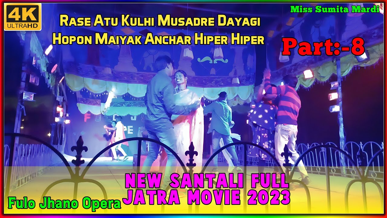 New Santali Full Jatra Movie 2023 || Rase Atu Kulhi Musadre || Part-8 ...