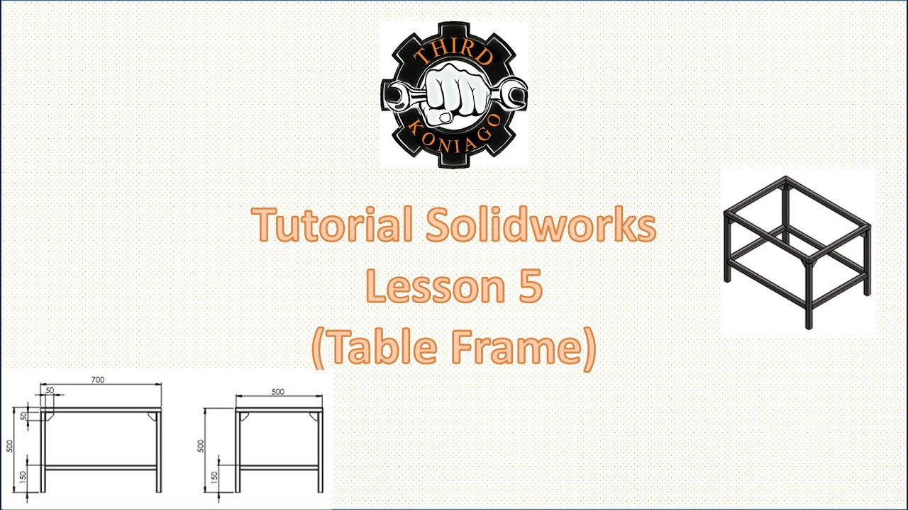 Solidworks Tutorial Lesson 5 Table Frame - YouTube
