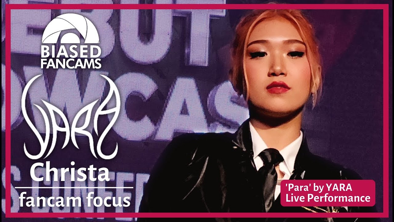 'Para' by YARA LIVE @ YARA Debut Showcase 2023.03.10 [Christa FanCam ...