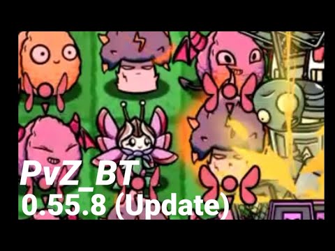 PVZ_BT (Plants vs Zombies BT) (V.0.55.8) - YouTube