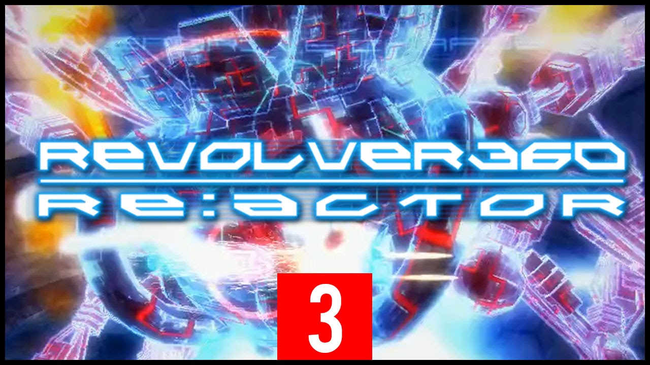 Let's Play REVOLVER360 REACTOR | 3 | Sector 3 - YouTube