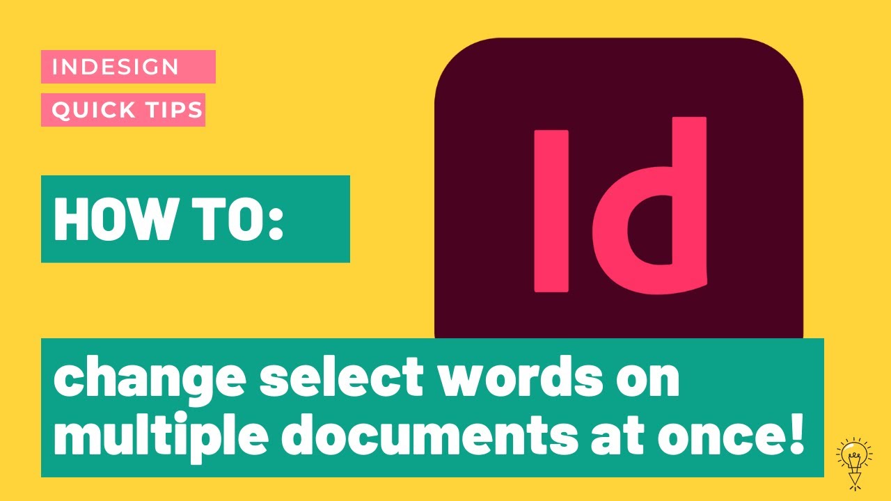 InDesign Quick Tip: Change select words on multiple documents at once ...