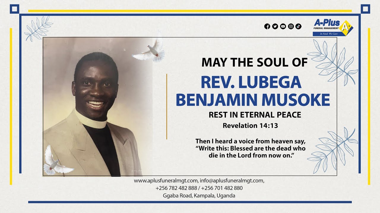 Celebrating the Life of the Late Rev. Lubega Benjamin Musoke - YouTube